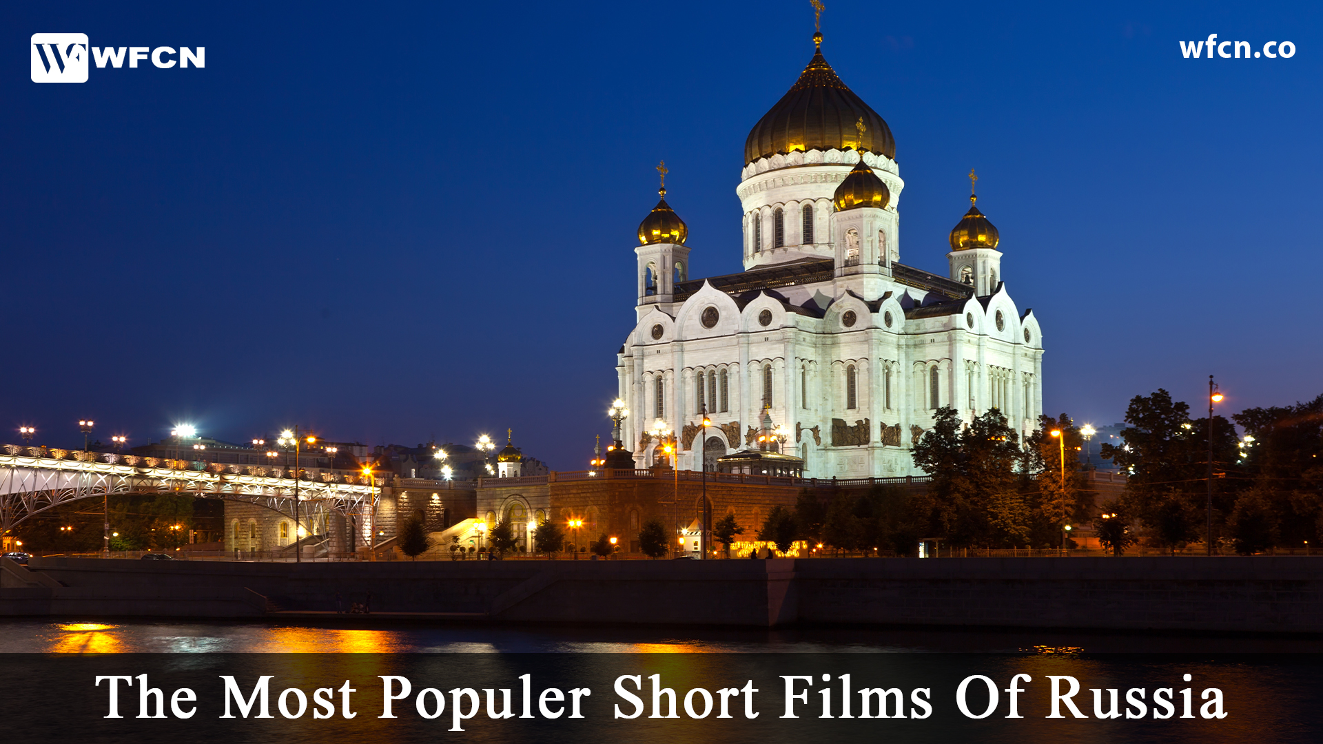 Most Popular Short Films of Russia | WFCN