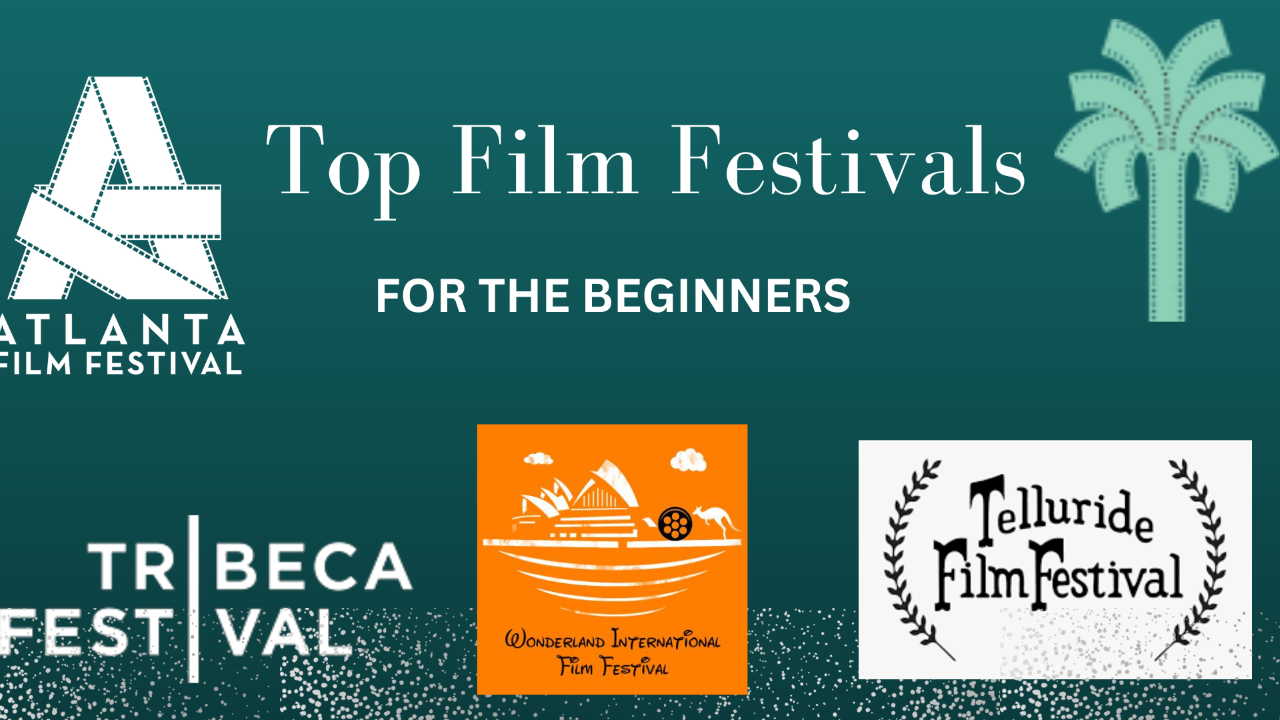 Top Film Festivals For The Beginners | WFCN