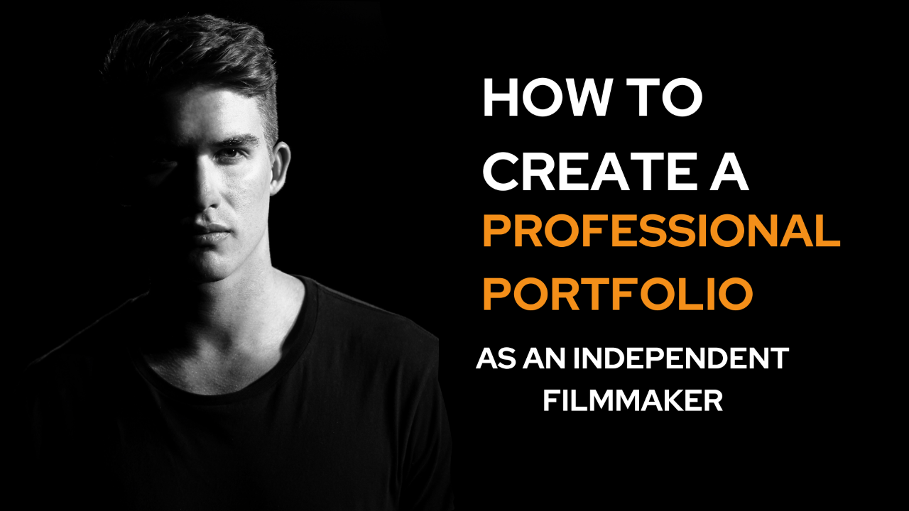 How to create a professional portfolio as an independent filmmaker? | WFCN