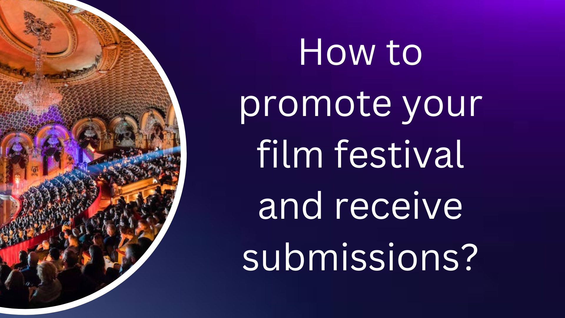 How to promote your film festival and receive submissions? | WFCN