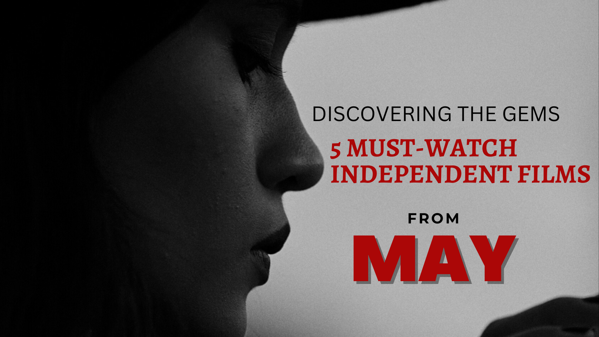 5 Must-Watch Indie Films from May | WFCN