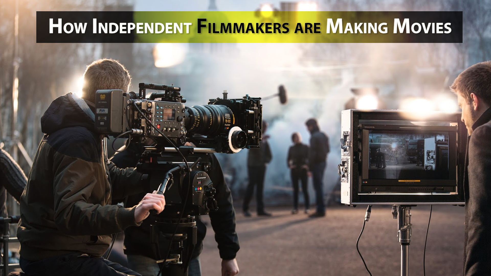How Independent Filmmakers are Making Movies? | WFCN
