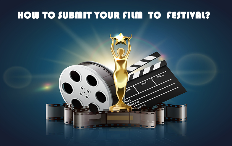 Step by Step Guideline for New Filmmakers on Submission to a Festival ...