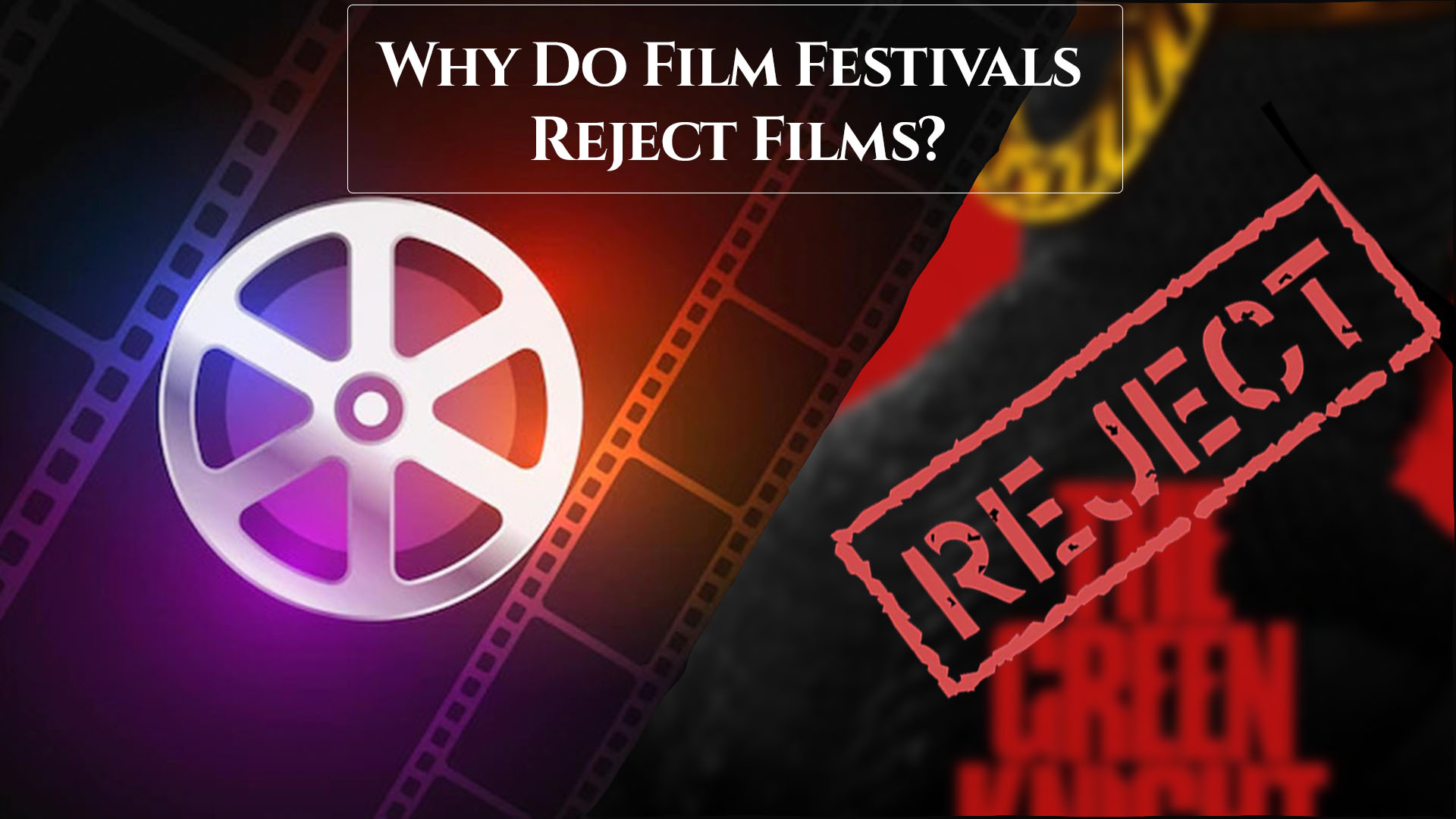 reason of film rejection by film festival | WFCN