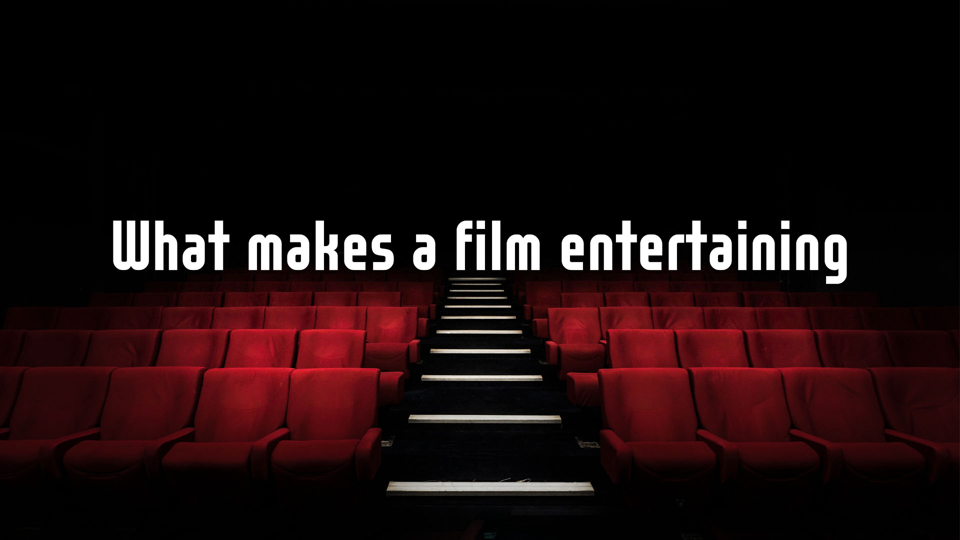 What makes a film entertaining | WFCN