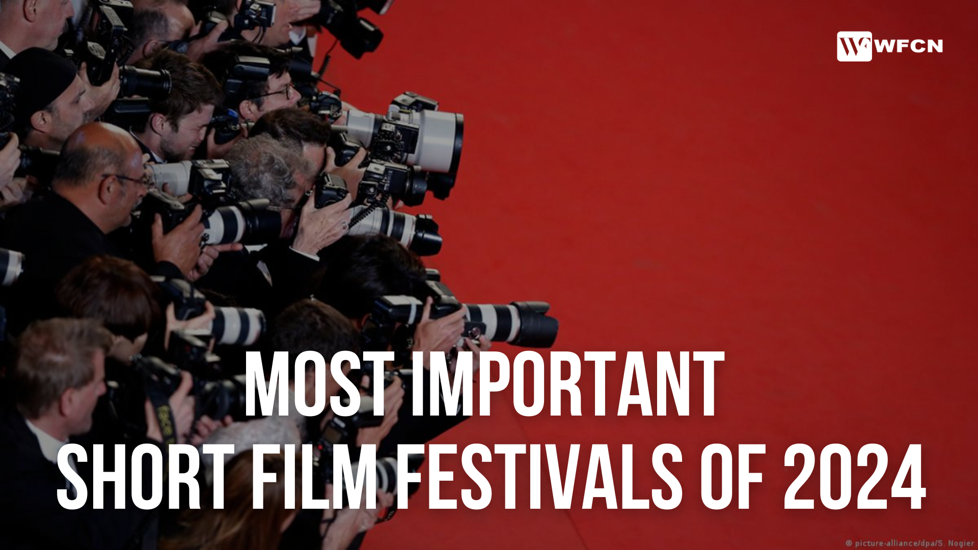 Most Important Short Film Festivals of 2024 | WFCN